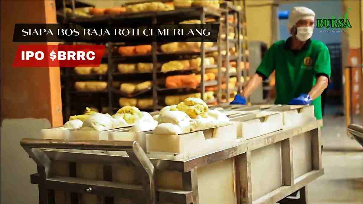 Raja Roti Cemerlang (BRRC) IPO dengan Waran, Siapa Pengendalinya?